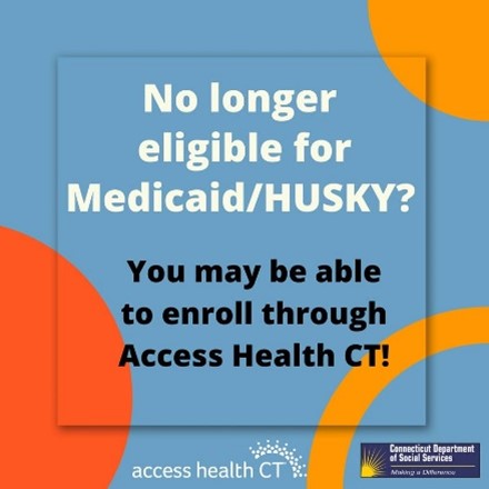 No longer eligible for Medicaid/HUSKY? Don’t lose your health coverage ...