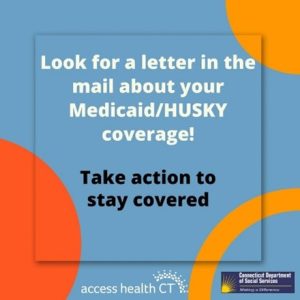 Be sure to look for a letter in the mail about your Medicaid/HUSKY ...